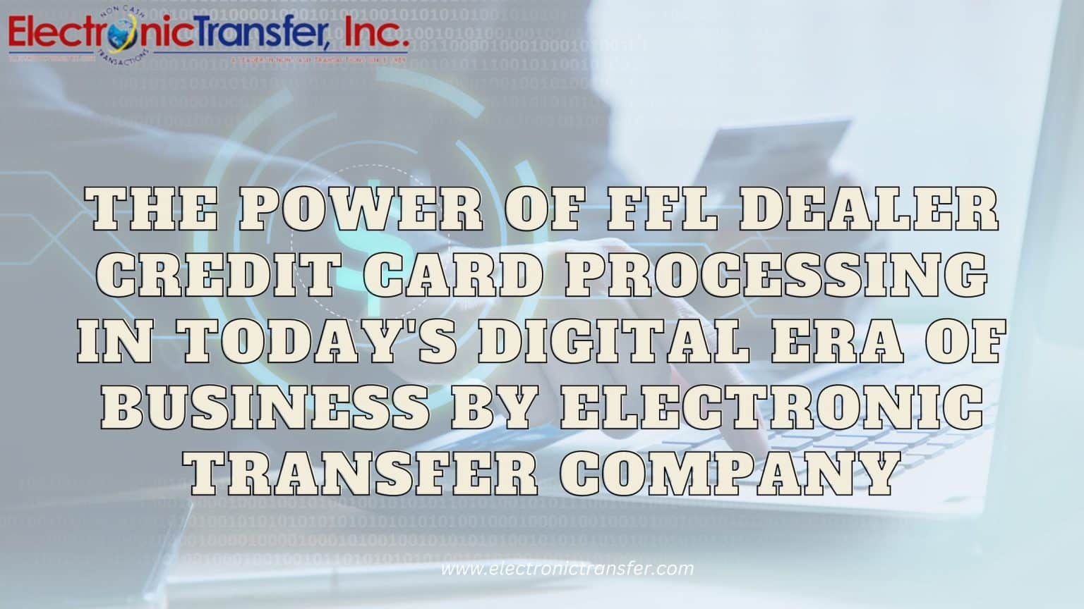 Secure FFL Credit Card Processing | Electronic Transfer