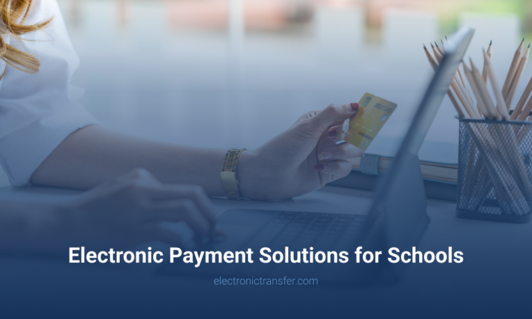 Electronic Payment Solutions for Schools - A Guide - Electronic Transfer