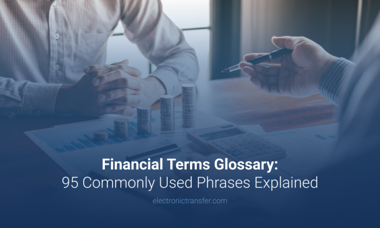 Financial Terms Glossary: 95 Commonly Used Phrases Explained - Electronic Transfer