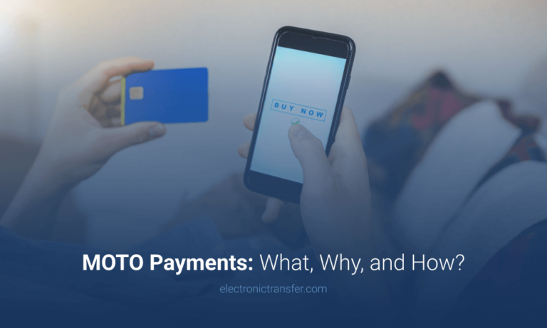 [2025 Update] MOTO Payments: What, Why, and How? - Electronic Transfer