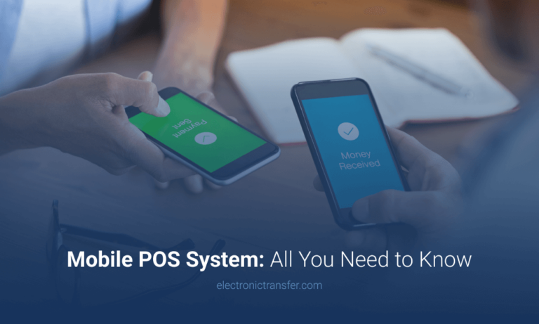 Mobile POS System: All You Need to Know - Electronic Transfer